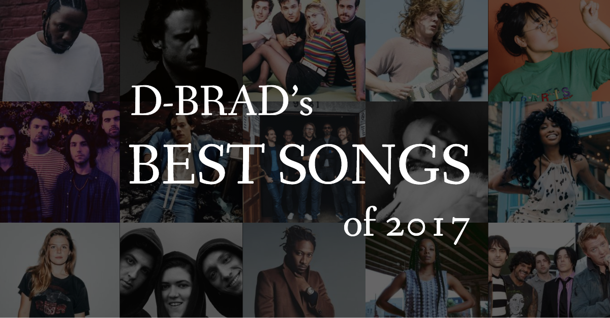 Best Songs of 2017 – D-Brad Music